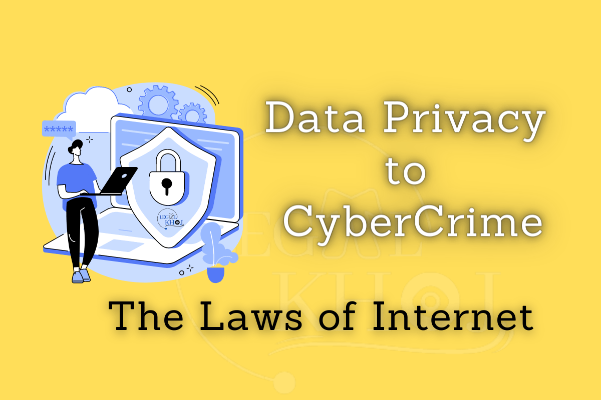 Data Privacy to Cybercrime: Understanding the Laws of tInternet - Legal ...